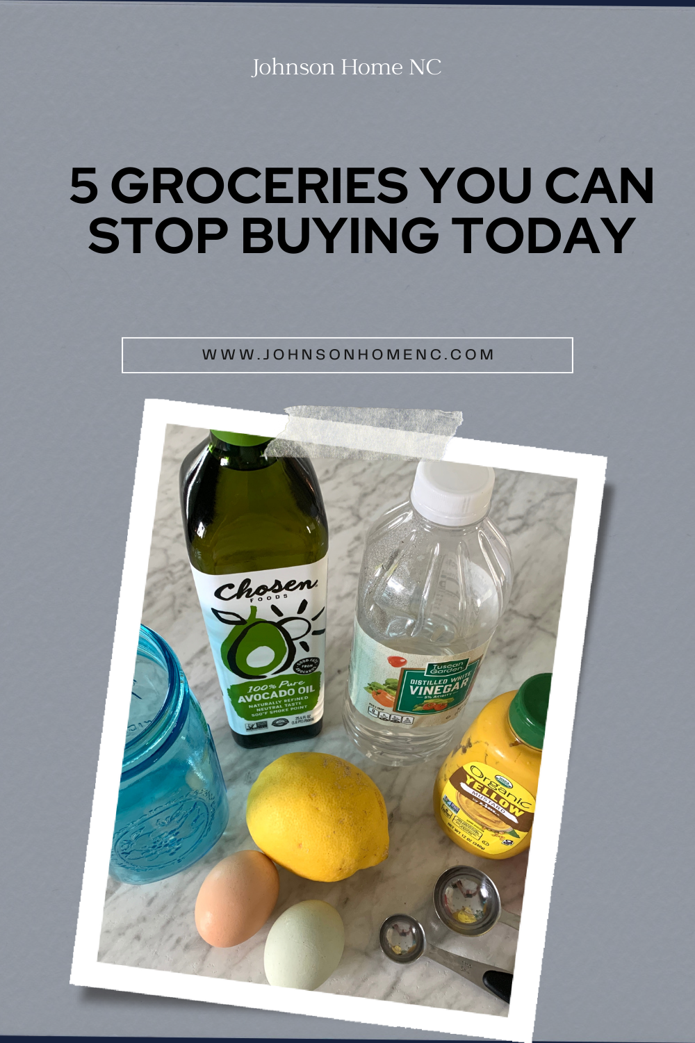 5 groceries you can stop buying today and how to do that! - Johnson Home NC